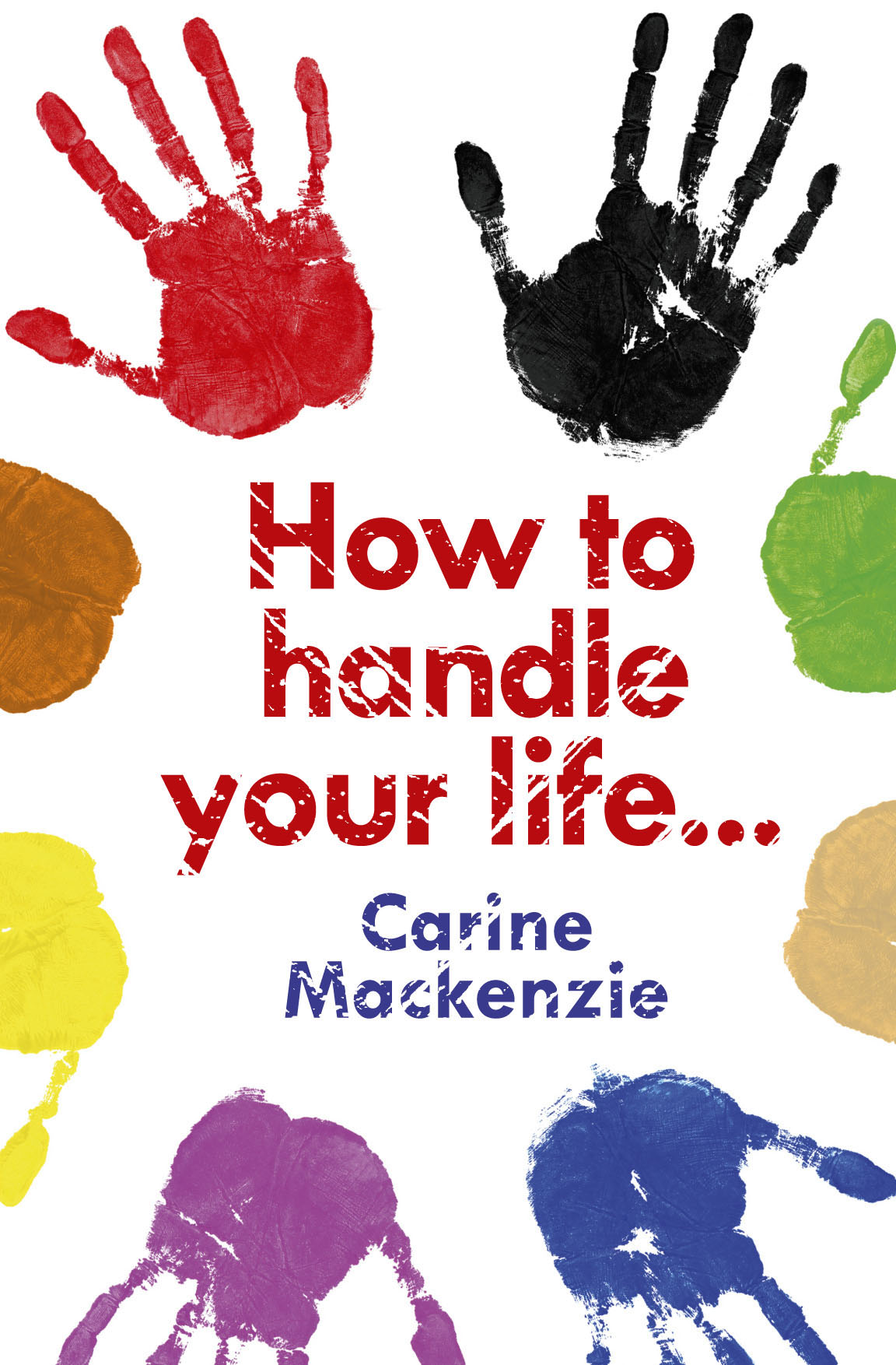 HOW TO HANDLE YOUR LIFE – Good Neighbours Bookshop | Augustine Bookroom