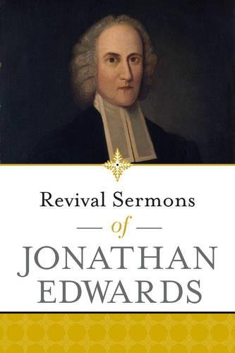 REVIVAL SERMONS OF JONATHAN EDWARDS – Good Neighbours Bookshop ...
